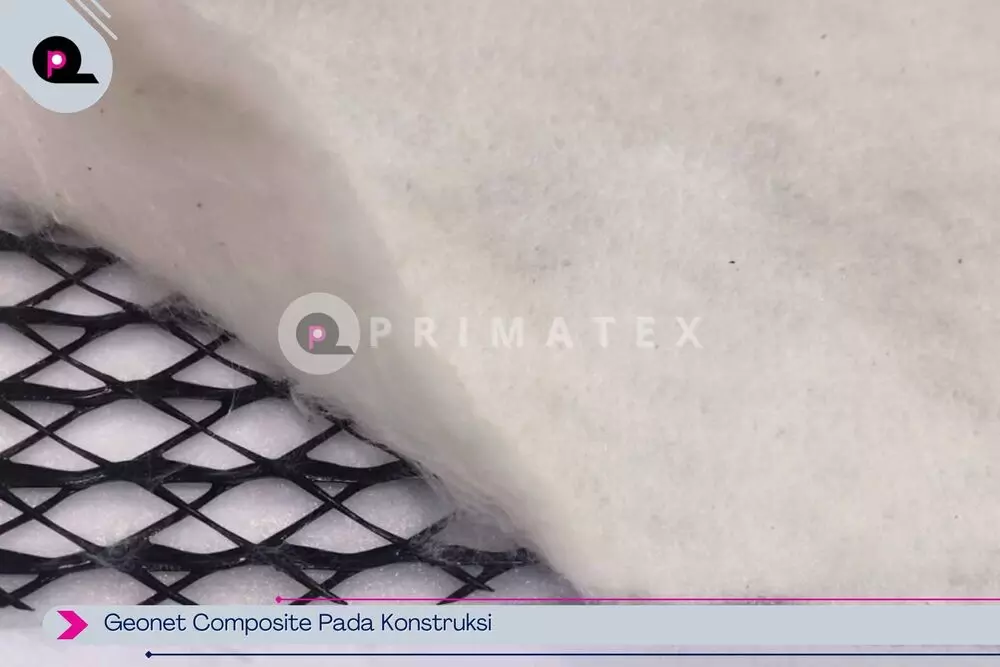 Geonet Composite Pada Konstruksi - PT. PrimaTex Geokarya Abadi